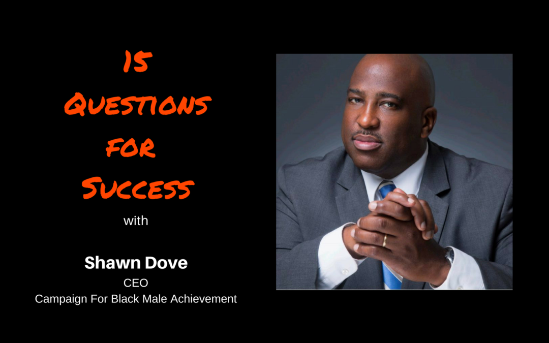 15 Questions for Success: Shawn Dove – UMI (Urban Ministries, Inc.)